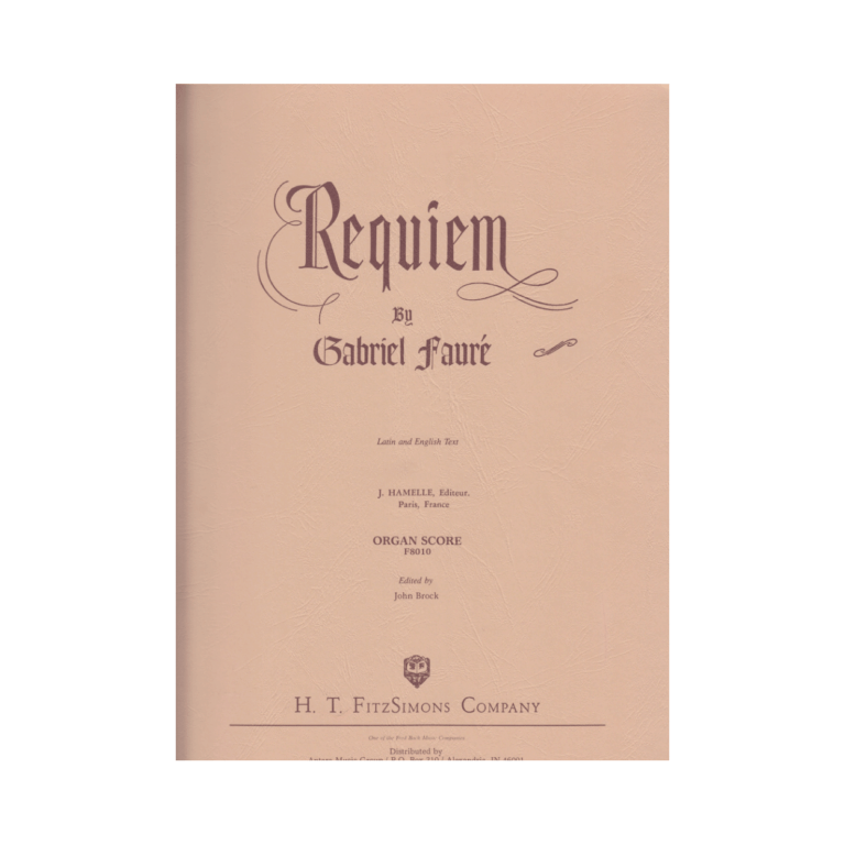 Requiem - Organ score - Gabriel Urbain Fauré's Requiem Choral and ...